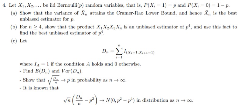 Solved 4. Let X1, X2, ... be iid Bernoulli(p) random | Chegg.com