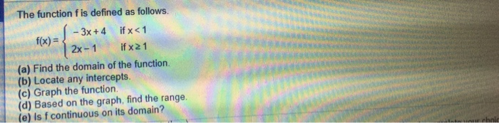 Solved The function f is defined as follows. -3x+4 ifx