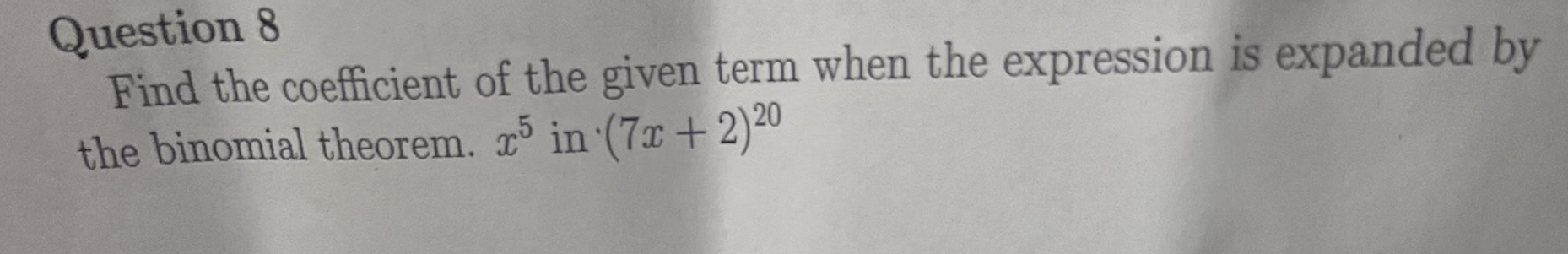 Solved Question 8 Find the coefficient of the given term | Chegg.com