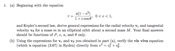 Solved 1. (a) Beginning with the equation a(1 e2) 1 + ecos | Chegg.com