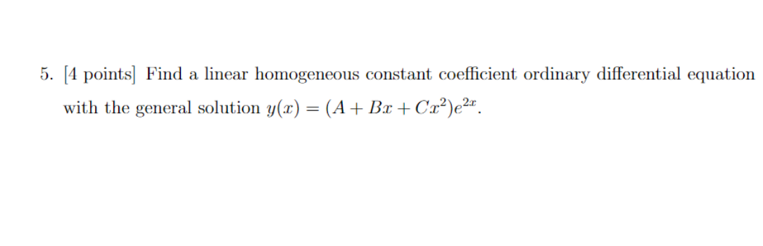Solved 5. [4 points] Find a linear homogeneous constant | Chegg.com