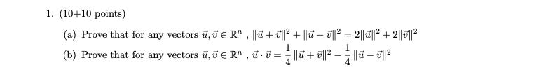 Solved 1. (10+10 points) (a) Prove that for any vectors | Chegg.com