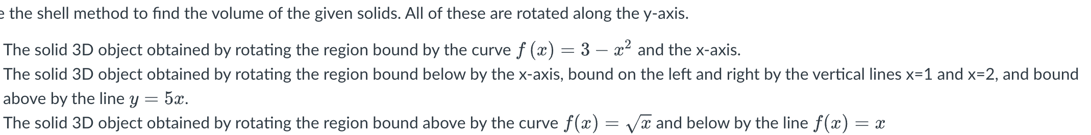 Solved the shell method to find the volume of the given | Chegg.com