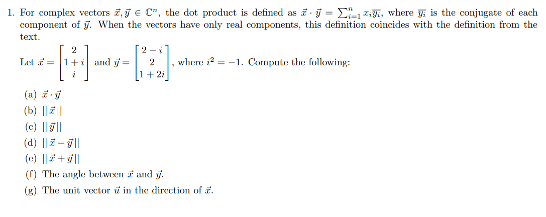 Solved 1. For complex vectors x,y∈Cn, the dot product is | Chegg.com