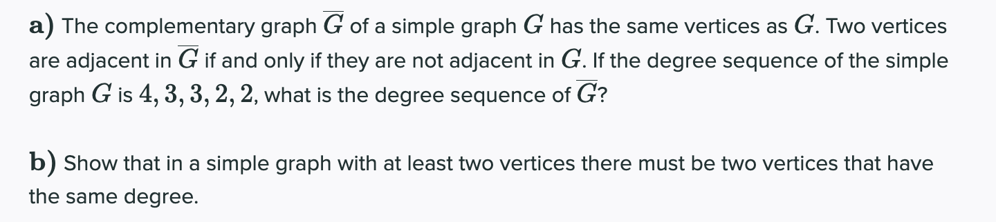 Solved a) The complementary graph G of a simple graph G has | Chegg.com