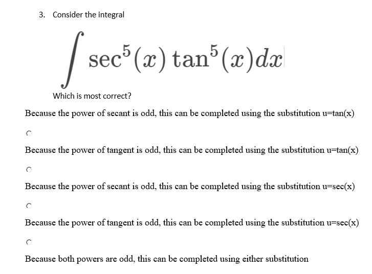 Solved 3. Consider the integral sec5(x) tan”(x)dx Which is | Chegg.com