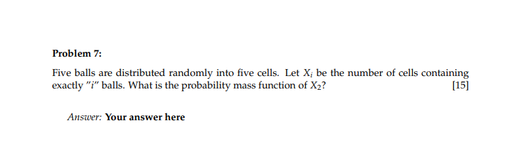 Solved Problem 7: Five balls are distributed randomly into | Chegg.com