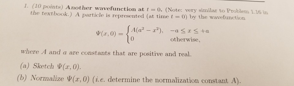Solved 1. (10 points) Another wavefunction at t = 0. (Note: | Chegg.com