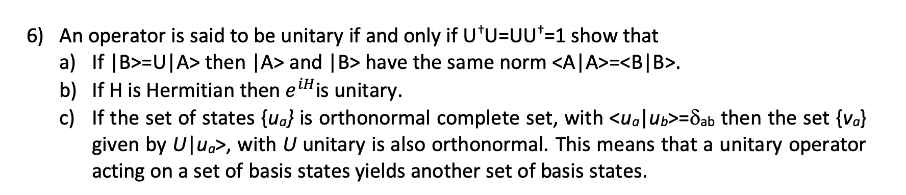 Solved 6) An operator is said to be unitary if and only if U | Chegg.com