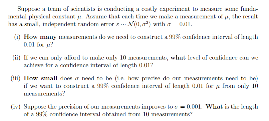 Solved Suppose a team of scientists is conducting a costly | Chegg.com