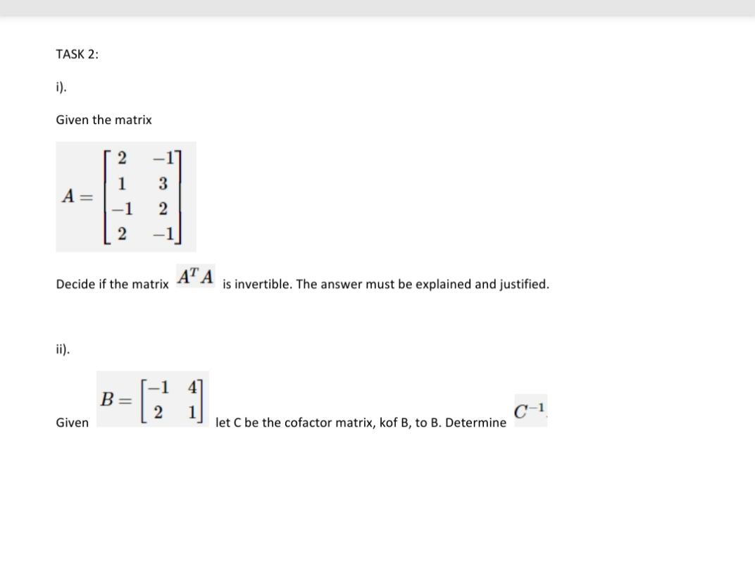 Solved i). Given the matrix 2 1 -1 2 -11 3 2 A = Decide if | Chegg.com