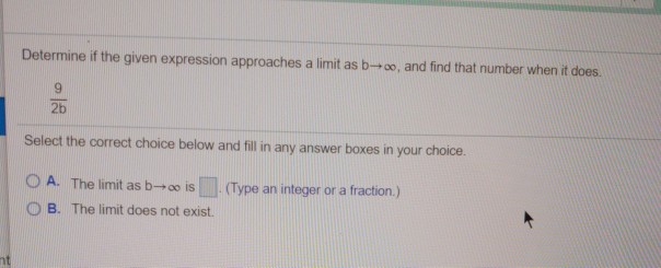 Solved Determine if the given expression approaches a limit | Chegg.com