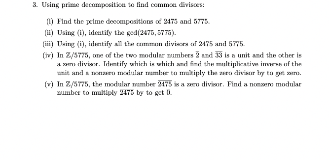 Solved 3. Using prime decomposition to find common divisors: | Chegg.com
