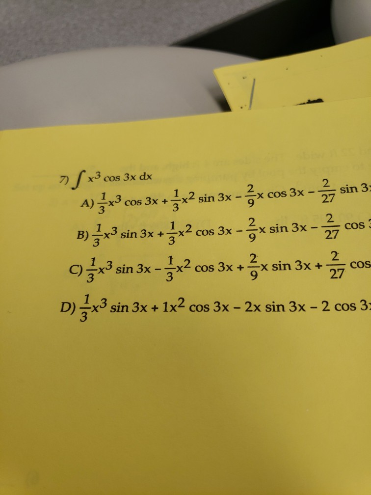 Solved 7) *3 cos 3x dx A) [x]cos 3x + 1x2 sin 3x - x cos 3x | Chegg.com