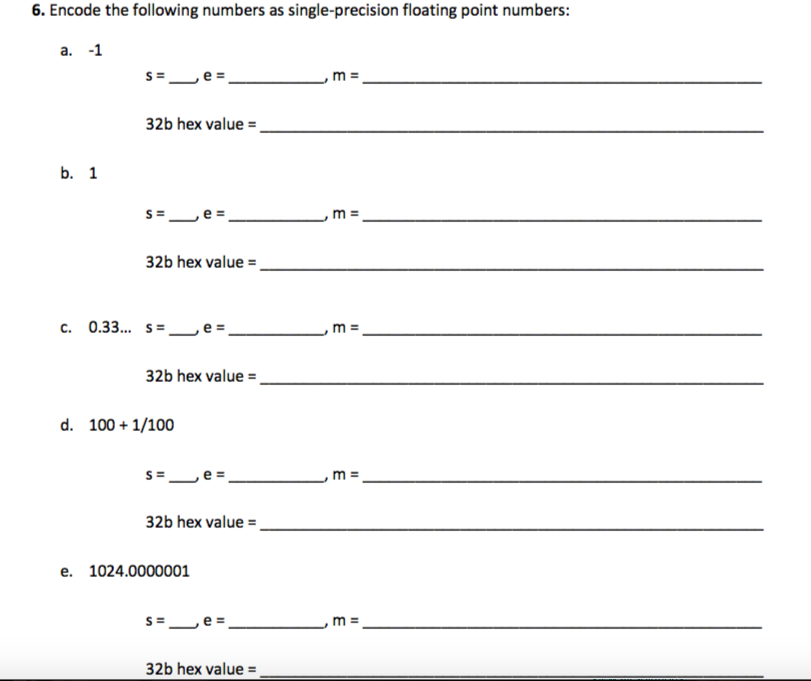 Solved 6. Encode the following numbers as single-precision | Chegg.com