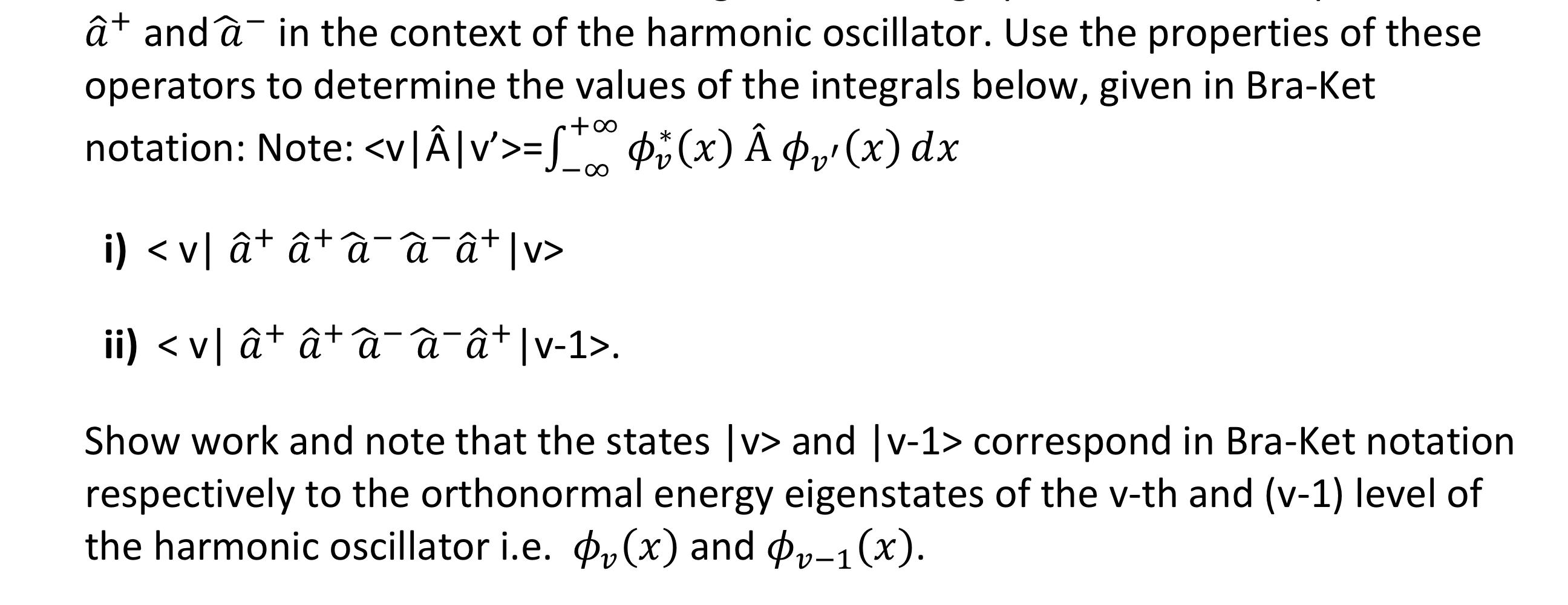Solved a^+and a−in the context of the harmonic oscillator. | Chegg.com