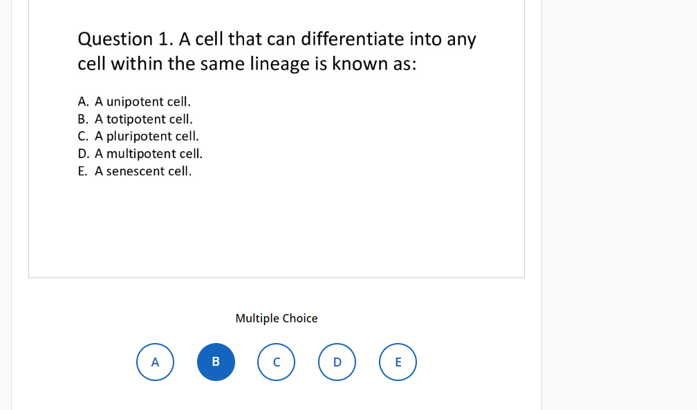 Solved Question 1. A cell that can differentiate into any | Chegg.com