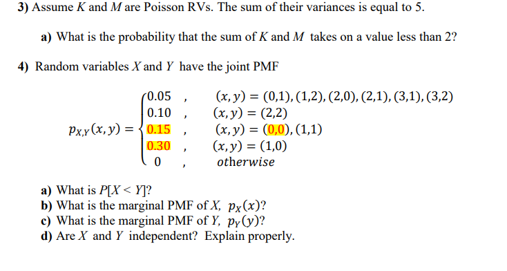 Solved 3) Assume K and M are Poisson RVs. The sum of their | Chegg.com