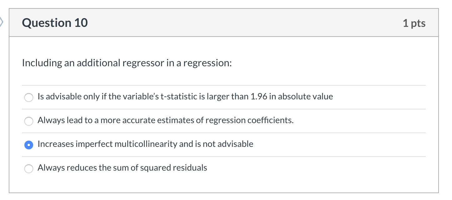 Solved Question 10 1 pts Including an additional regressor | Chegg.com