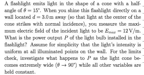 Solved A flashlight emits light in the shape of a cone with | Chegg.com