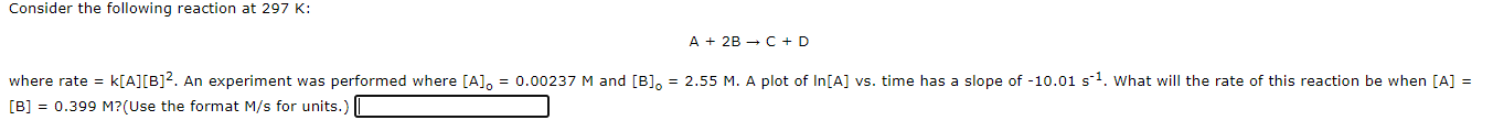 Solved Consider the following reaction at 297 K: A + 2B - C | Chegg.com