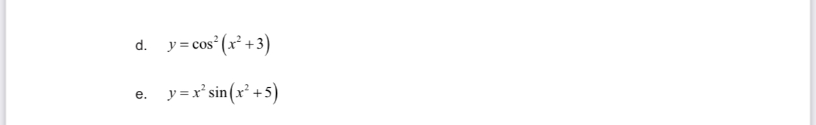 Solved d. y=cos2(x2+3) e. y=x2sin(x2+5) | Chegg.com