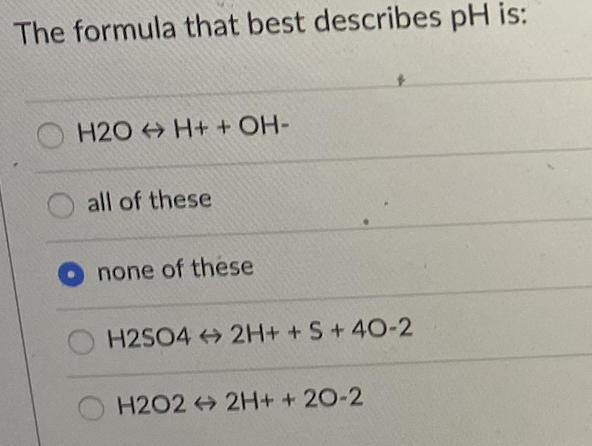 Solved The formula that best describes pH is: H20 H H+ + OH- | Chegg.com