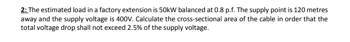 Solved 2: The estimated load in a factory extension is 50kw | Chegg.com