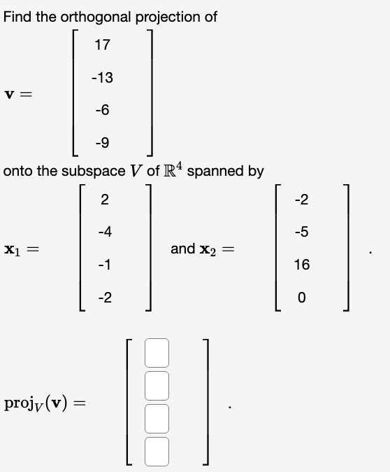 Solved -8 -7 Use Theorem 5.5.2 to write the vector v= 10 as | Chegg.com