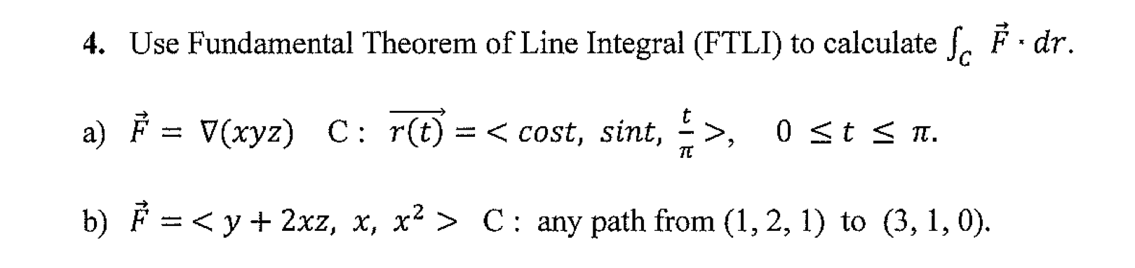 Solved 4. Use Fundamental Theorem of Line Integral (FTLI) to | Chegg.com