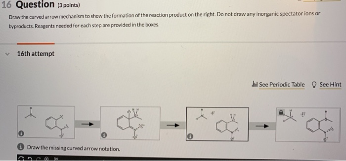 Solved 16 Question (3 points) Draw the curved arrow | Chegg.com