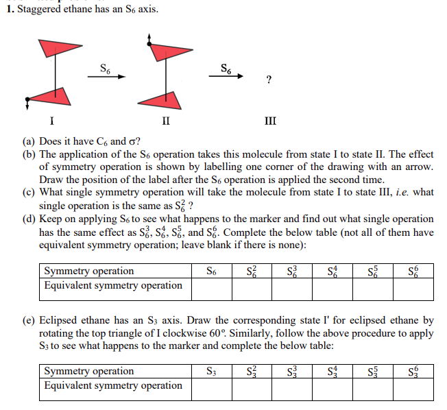 Solved 1. Staggered ethane has an S6 axis. S6 S6 ? III I II | Chegg.com