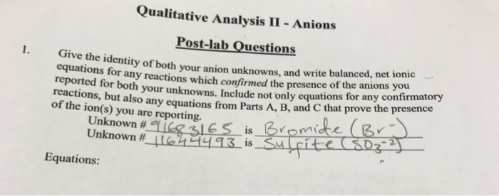 Solved Qualitative Analysis II Anions Post-lab Questions | Chegg.com