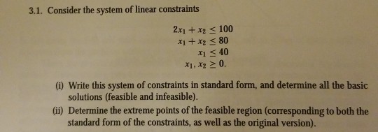 Solved 3.1. Consider the system of linear constraints 2xi | Chegg.com