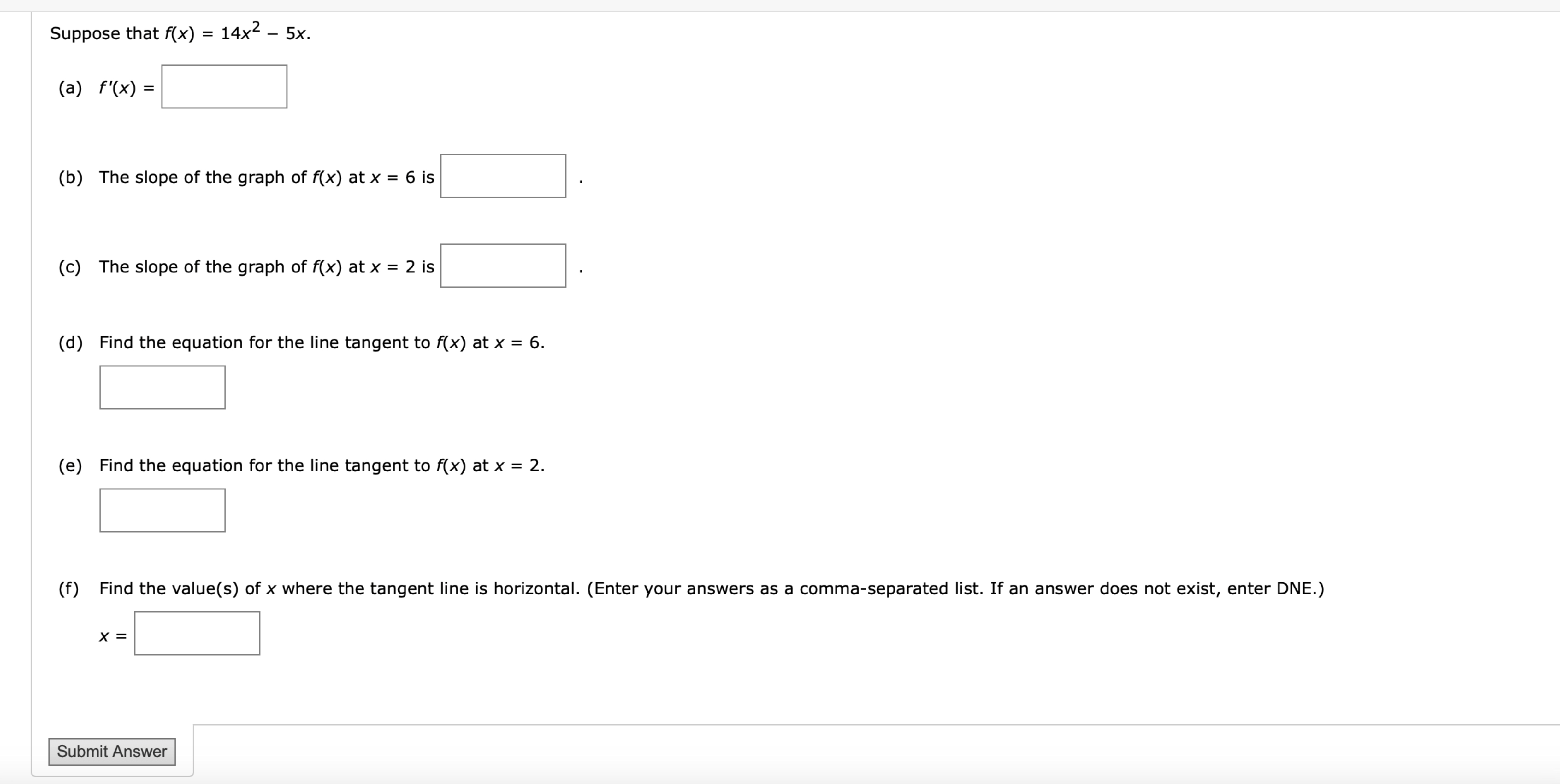 Solved Suppose that f(x)=14x2-5x.(a) f'(x)=(b) ﻿The slope of | Chegg.com