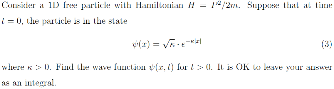 Solved Consider a 1D free particle with Hamiltonian H=P2/2m. | Chegg.com
