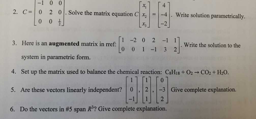 Solved 1-1 0 0 x 4 2. C= 0 2 0. Solve the matrix equation CX | Chegg.com