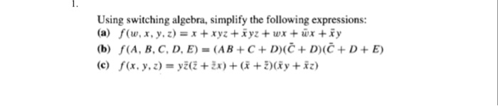 Solved Using Switching Algebra Simplify The Following
