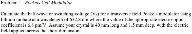 Solved Problem Pockels Cell Modulator Calculate the | Chegg.com