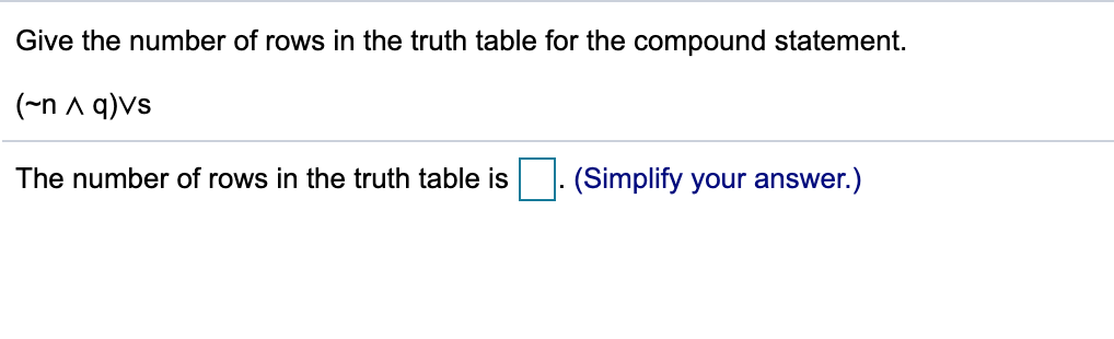Solved Give the number of rows in the truth table for the | Chegg.com