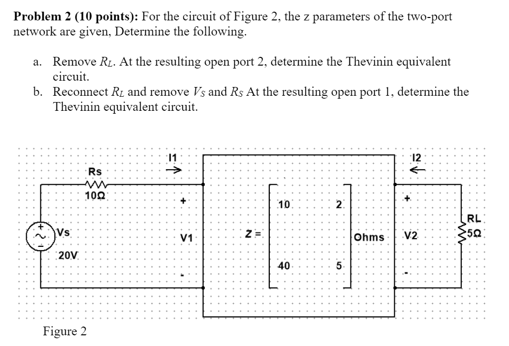 Solved Problem 2 (10 points): For the circuit of Figure 2, | Chegg.com