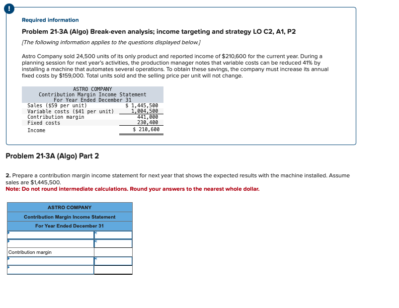 Solved Problem 21-3A (Algo) Break-even analysis; income | Chegg.com