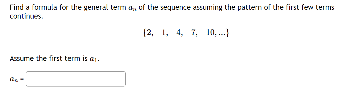 Solved Find a formula for the general term an ﻿of the | Chegg.com