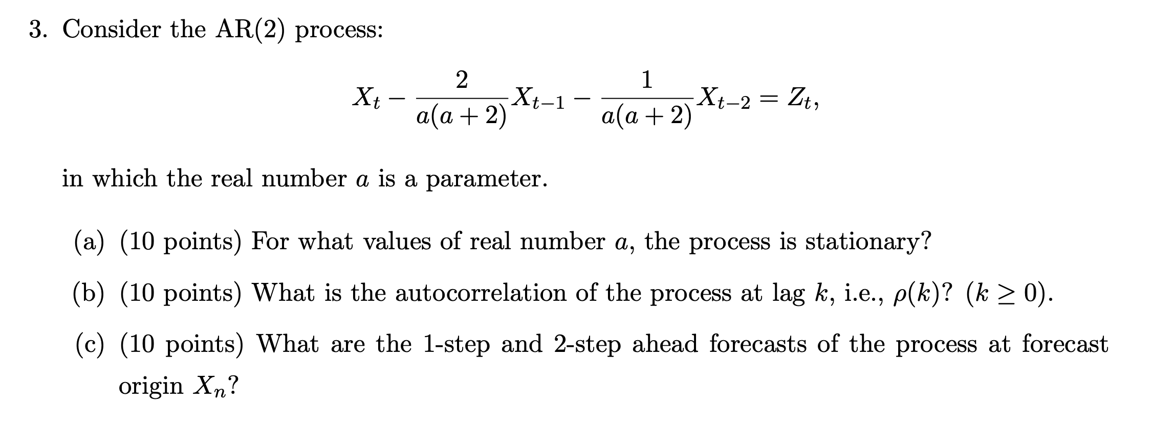 3. Consider the AR(2) process: 2 Xt Xt-1 1 Xt-2 = a(a | Chegg.com