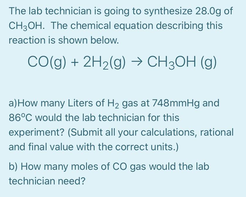 Solved The lab technician is going to synthesize 28.0g of | Chegg.com