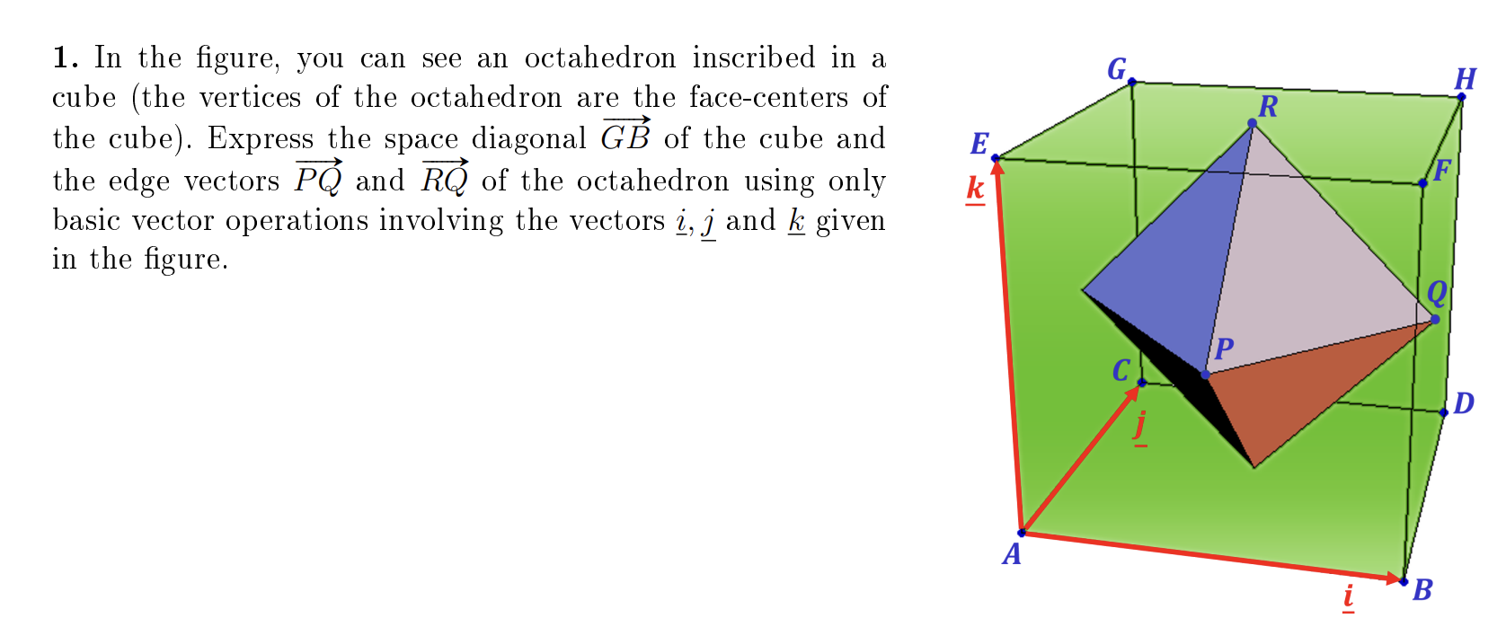 Solved 1. In the figure, you can see an octahedron inscribed | Chegg.com