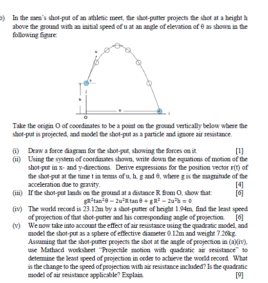 Solved b) In the men's shot-put of an athletic meet, the | Chegg.com