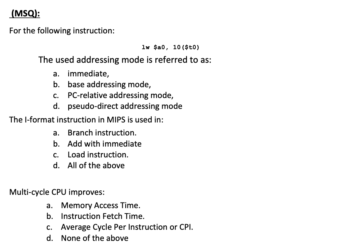 Solved 1w$a0,10($t0) The used addressing mode is referred to | Chegg.com