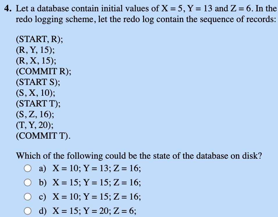 Solved 4. Let a database contain initial values of X=5,Y=13 | Chegg.com