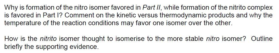 Solved Why is formation of the nitro isomer favored in Part | Chegg.com
